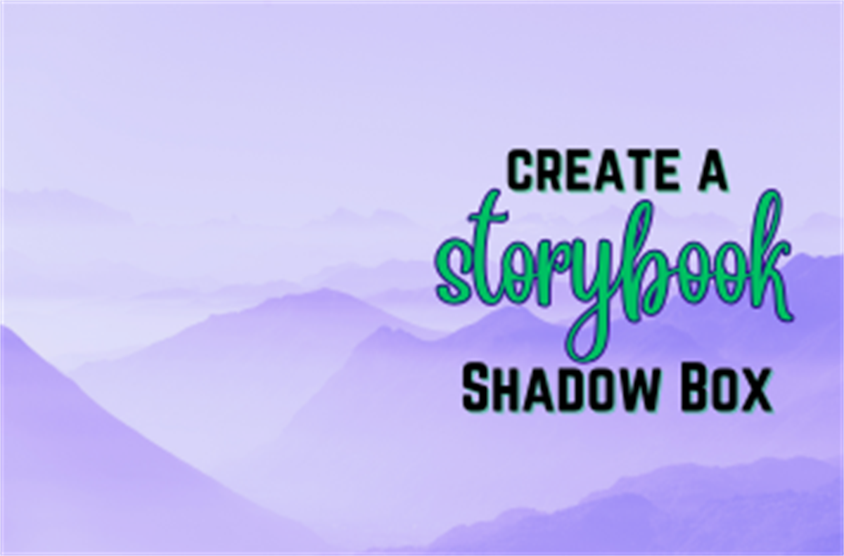 Create a storybook shadow box | Waitaki District Libraries